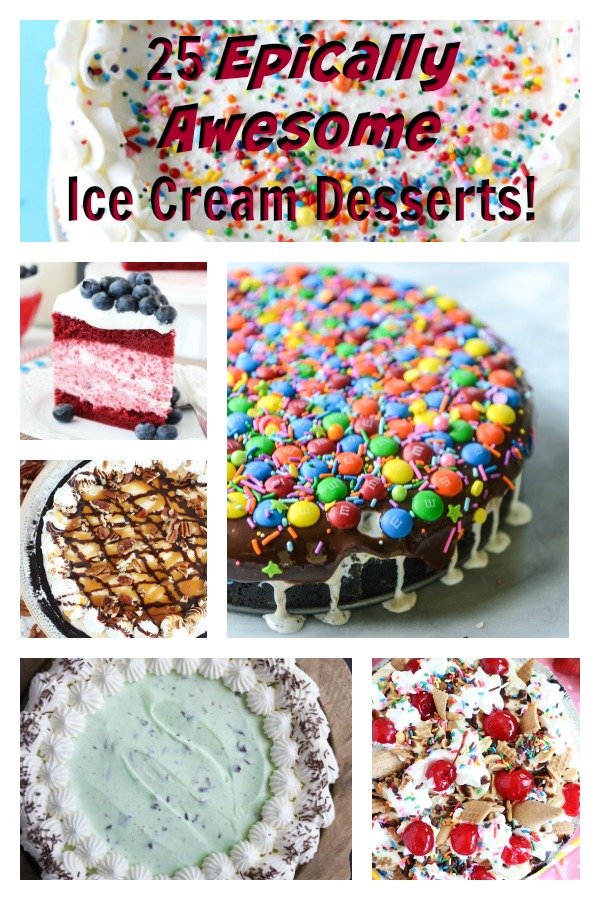 25 Epically Awesome Desserts with Ice Cream - The Gold Lining Girl