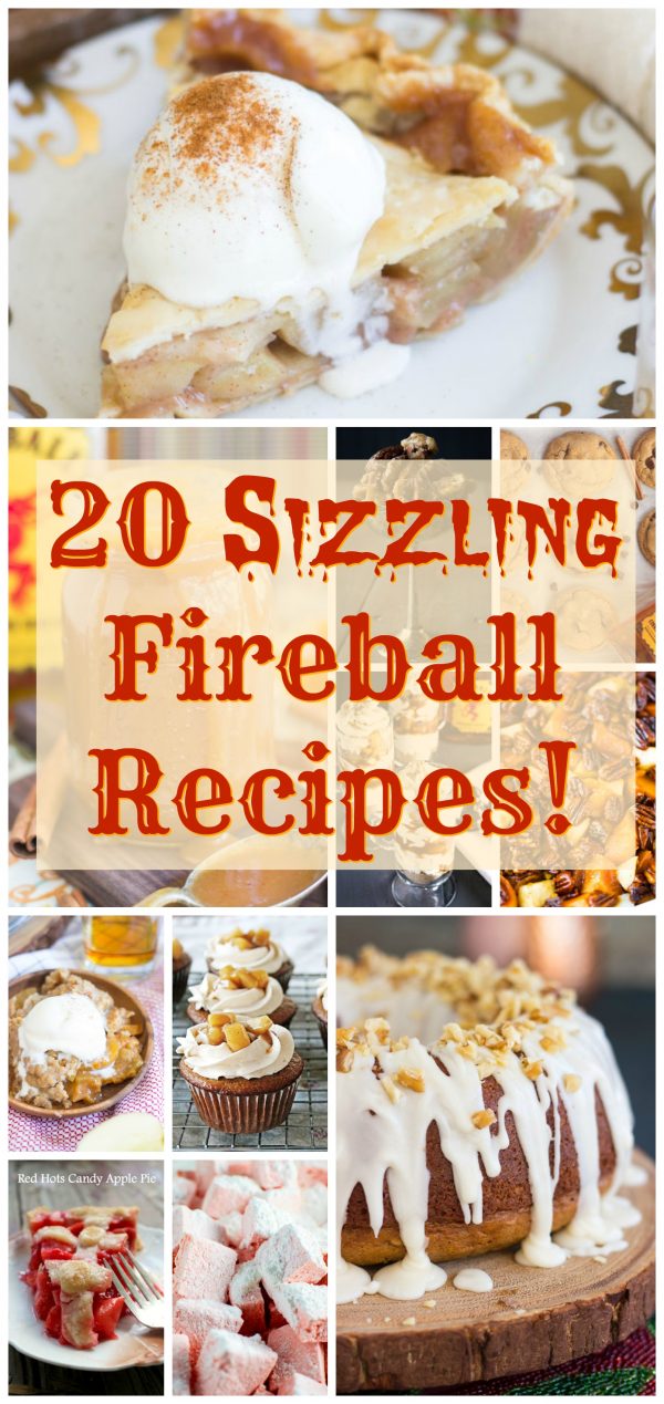 20 Sizzling Fireball Recipes! - The Gold Lining Girl